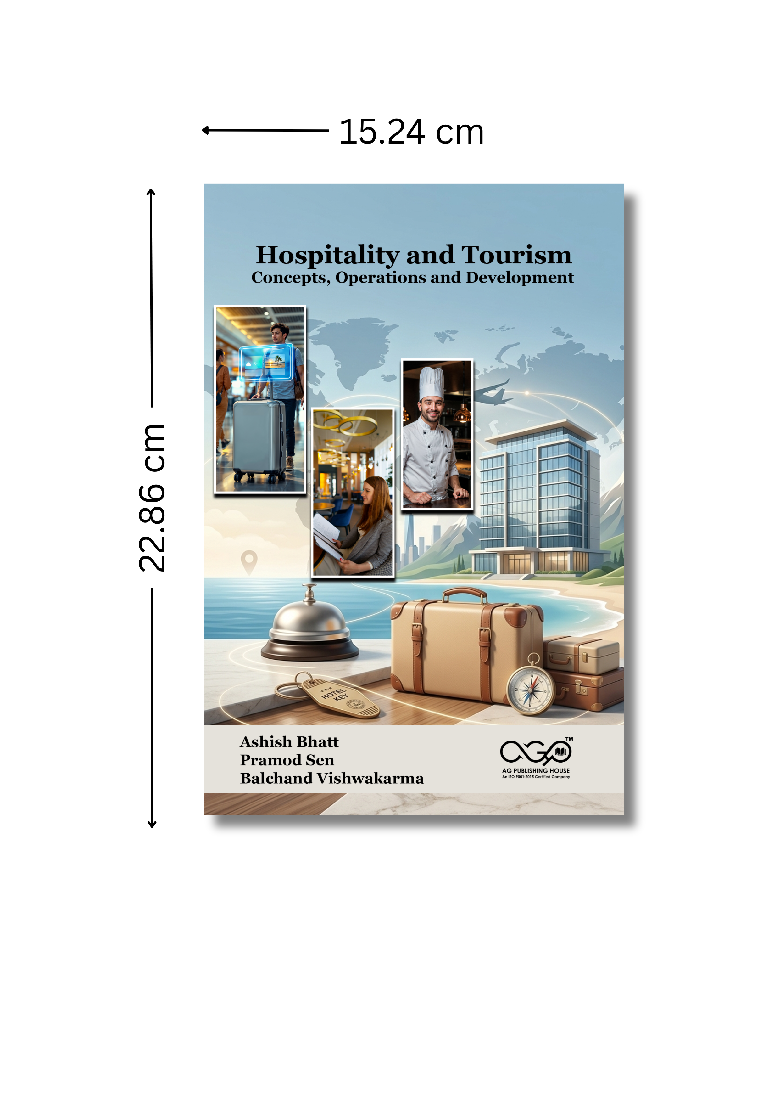 Hospitality and Tourism: Concepts, Operations and Development
